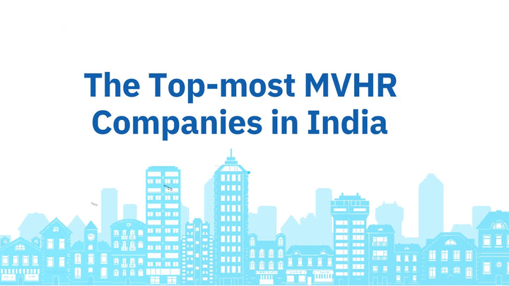The Top 10 MVHR Companies in India – Astberg Ventilation